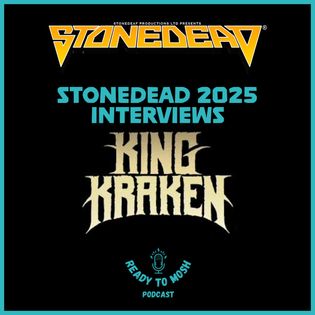Stonedead Festival 2025: King Kraken - Ready to Mosh | Acast