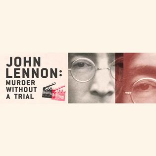 John Lennon: Murder Without a Trial - The Beatles Films Podcast | Acast