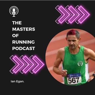 Ian Egan - The Masters of Running Podcast. | Acast