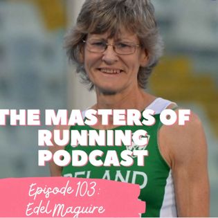 Edel Maguire - The Masters of Running Podcast. | Acast
