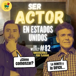 Cómo ser ACTOR de CINE en ESTADOS UNIDOS 🔴 José Yenque 🎥 CAD Weekly 82 ...