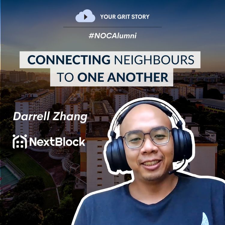 #NOCAlumni | Connecting Neighbours with one another | Darrell Zhang | co-founder NextBlock ...