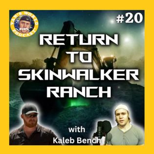 Return to Skinwalker Ranch - with Kaleb Bench - Van's World Podcast | Acast