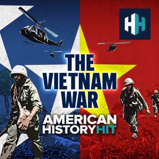 Vietnam War: Turning Points - American History Hit | Acast