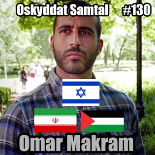 130. Iran, Israel & Greta Thunberg - Omar Makram - Oskyddat samtal | Acast