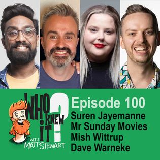 100 - Mr Sunday Movies, Mish Wittrup, Dave Warneke and Suren Jayemanne ...