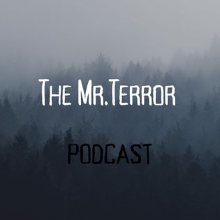 True terror podcast : Real scary stories - Hosted by Mr.Terror