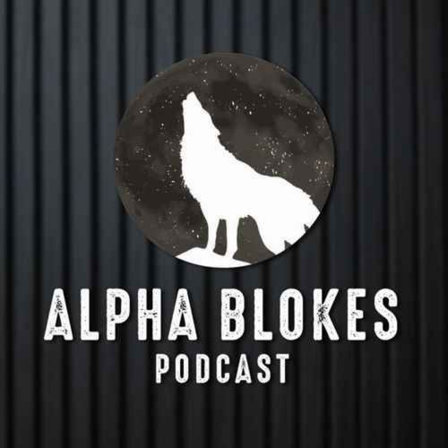 Alpha Blokes Podcast - Hosted by Alpha Blokes Project
