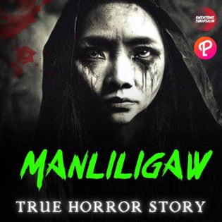 Manliligaw True Horror Stories / Tales of Suspense Tagalog Horror ...