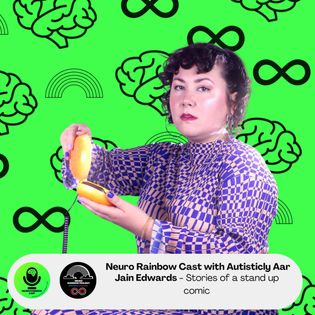 Autistically Funny: Jain Edwards Is Autistic And Hilarious - Autisticly Aar’s NeuroCast | Acast