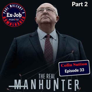 Colin Sutton - Paul Maleary's Ex-Job Downloaded Podcast | Acast