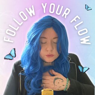 Follow Your Flow : The Podcast - Hosted by Hannah Kennefick