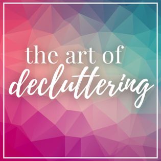 The Art of Decluttering - Hosted by Amy Revell