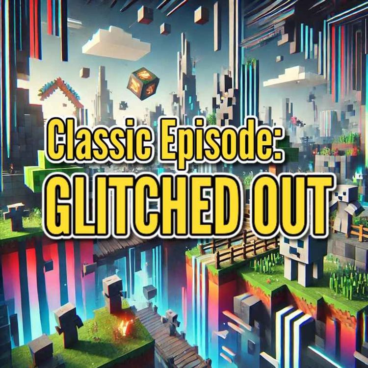 Glitches Get Stitches? Exploring Minecraft’s Strangest Bugs - Classic ...