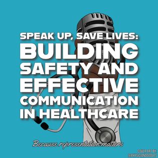 Speak Up, Save Lives: Building Safety and Effective Communication in ...