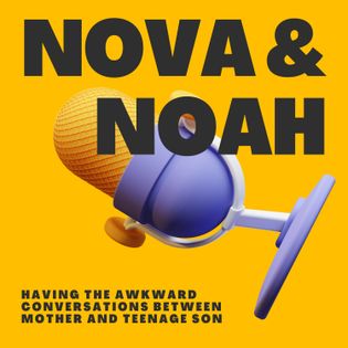 Nova & Noah Podcast - Hosted by Nova Cobban, Noah Page