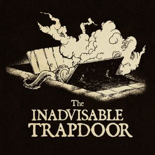 The Inadvisable Trapdoor - Hosted by Andrew O'Neill