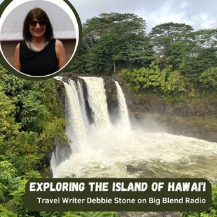 Debbie Stone - Exploring the Island of Hawai'i - Big Blend Radio | Acast