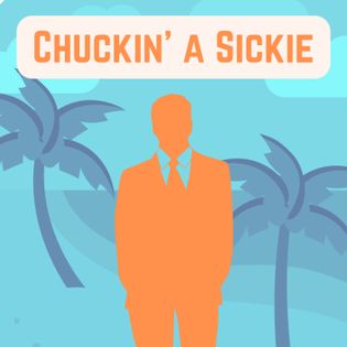 Chuckin' A Sickie - Hosted by Chuckin’ A Sickie Podcast