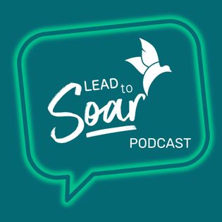 Lead to Soar: Career Advice and Guidance for Ambitious Women Leaders - Hosted by Michelle ...