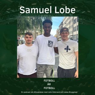79. Samuel Lobe - Fotboll är Fotboll | Acast