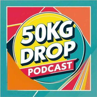 50kg & Zero% Drop Podcasts - Hosted by Ian Wellman