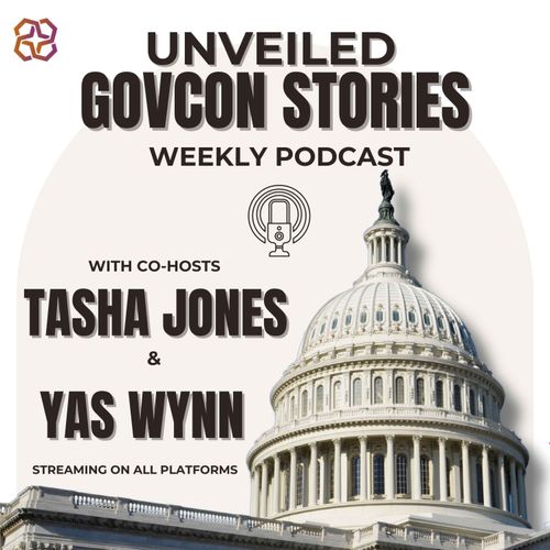Unveiled: GovCon Stories - Hosted by Tasha Jones