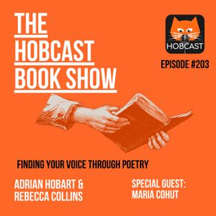 203: Finding your voice in poetry - with Maria Cohut - The Hobcast Book ...