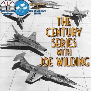The Century Series with Joe Wilding - The Aviation Show | Acast
