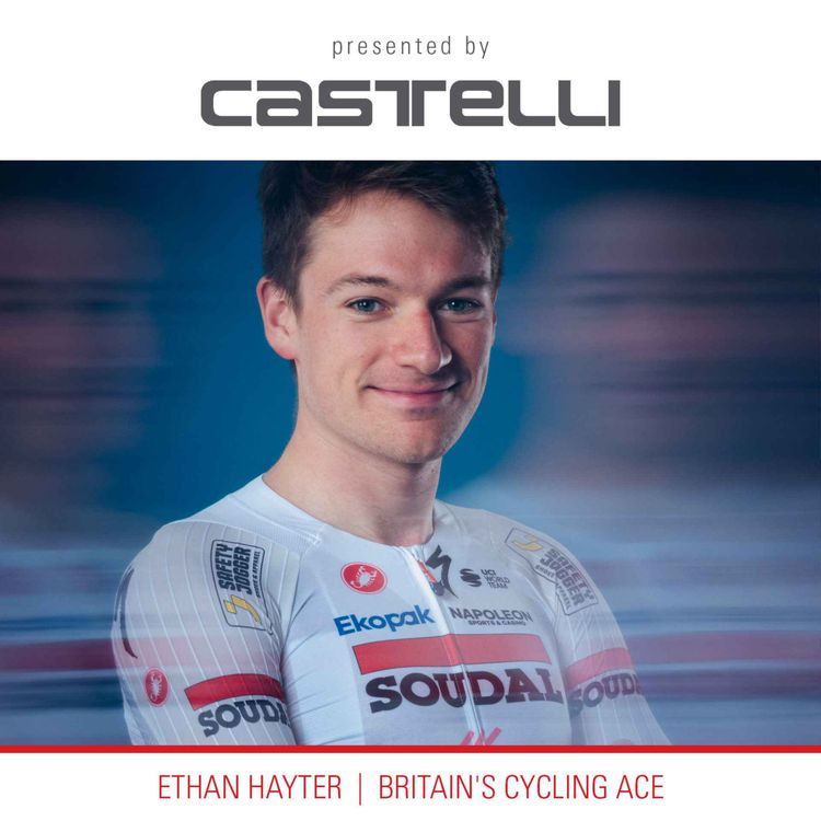 ETHAN HAYTER | Britain's Cycling Ace - New Team, New Goals - CASTELLI ...