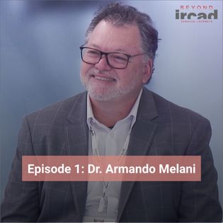 Episode 1 - Dr. Armando Melani - Beyond IRCAD - Surgical Journeys | Acast