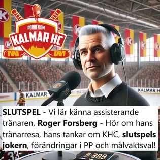 SLUTSPEL - Vi lär känna assisterande tränaren, Roger Forsberg - Hör om ...