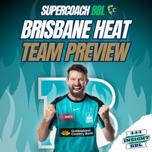 Brisbane Heat Team Preview - Insight BBL Supercoach | Acast