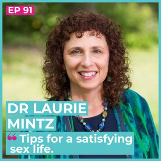 #91 - Dr Laurie Mintz / Tips for a satisfying sex life (re-release ...