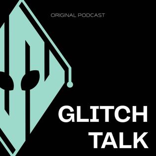 Glitch Talk - Hosted by 369Labs