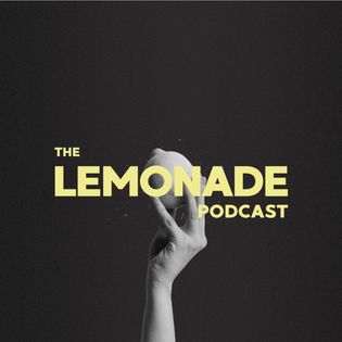 The Lemonade Podcast - Hosted by Lotte Bowser