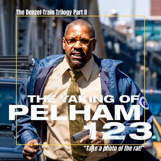23.2 The Taking of Pelham 123 | The Denzel Train Trilogy - Tripod | Acast