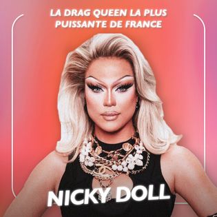 Nicky Doll, la Drag Queen la plus puissante de France - InPower par ...