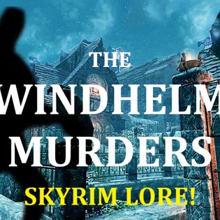 Skyrim True Crime: The Windhelm Murders [SKYRIM LORE: Blood on the Ice ...