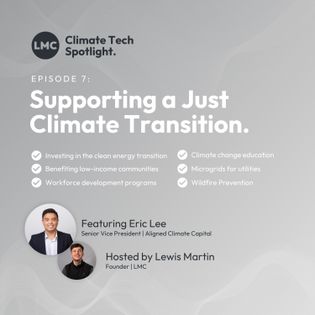 Supporting a Just Climate Transition | Eric Lee | Climate Tech ...
