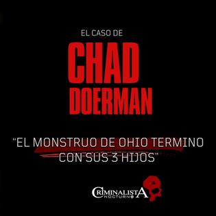 El caso de Chad Doerman "El monstruo de Ohio" | Criminalista Nocturno ...