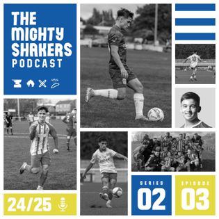 2024-25 | episode 3 | Brian Ly - The Mighty Shakers | Acast