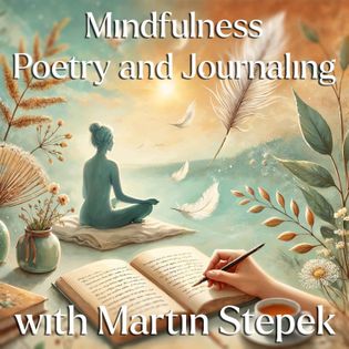Mindfulness, Poetry & Journaling - With Martin Stepek - Lending Voices ...