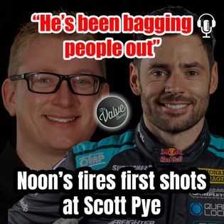 V8 Supercars Media war - Scott Pye vs Aaron Noonan - The Valve Bounce ...