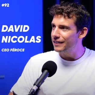 #92 - COMMENT OPTIMISER TON POTENTIEL HUMAIN AVEC DAVID NICOLAS (CEO ...