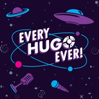 Every Hugo Ever - Hosted by Sam Johnson & Jack Alexander