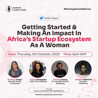 Making an Impact in the African Startup Ecosystem as a Woman - The Startup Launchcode Podcast ...