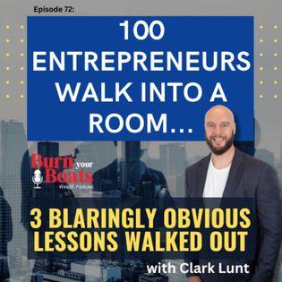 Episode 71: 100 Entrepreneurs Walk into a Room.. 3 Blaringly Obvious ...
