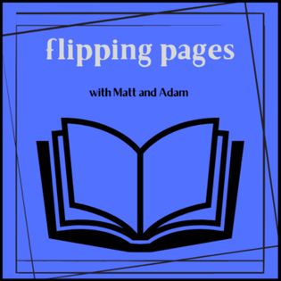 Comic Book Ideas #3 - Flipping Pages with Matt and Adam | Acast
