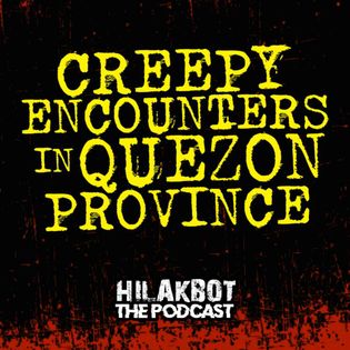 CREEPY ENCOUNTERS in QUEZON PROVINCE (Part 2) - HILAKBOT PINOY HORROR ...